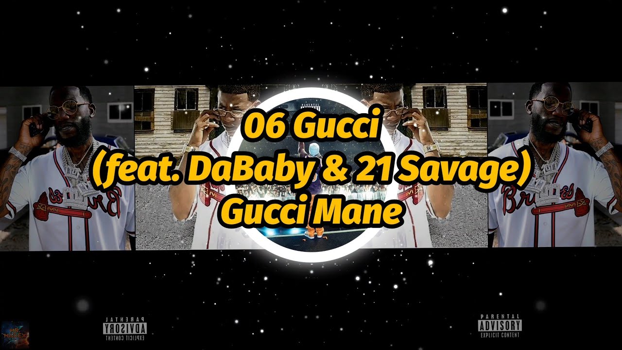 Gucci Mane - 06 Gucci (feat. DaBaby & 21 Savage) (Lyrics) - YouTube
