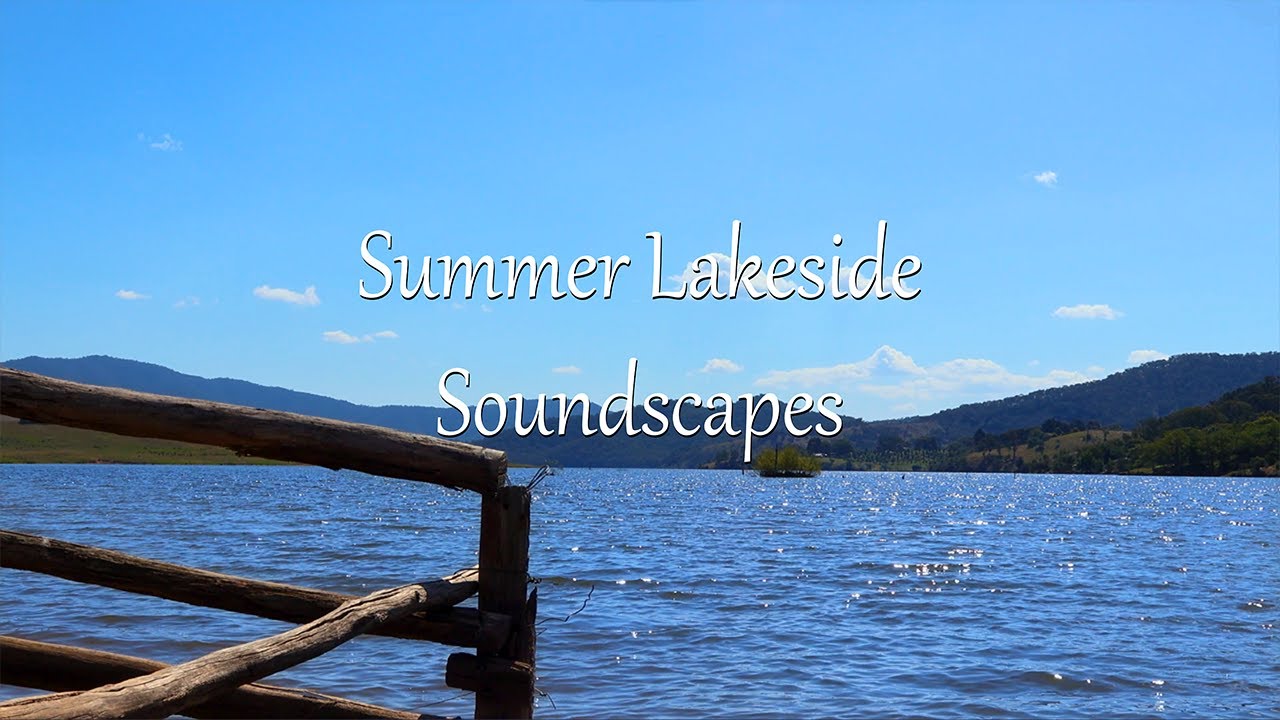 4k Ultimate Relaxation by Summer Lake with Lapping Water Soundscapes ...