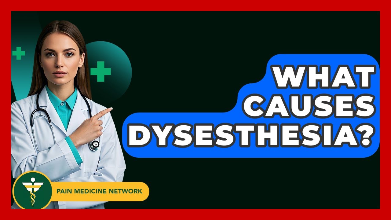 What Causes Dysesthesia? - Pain Medicine Network - YouTube
