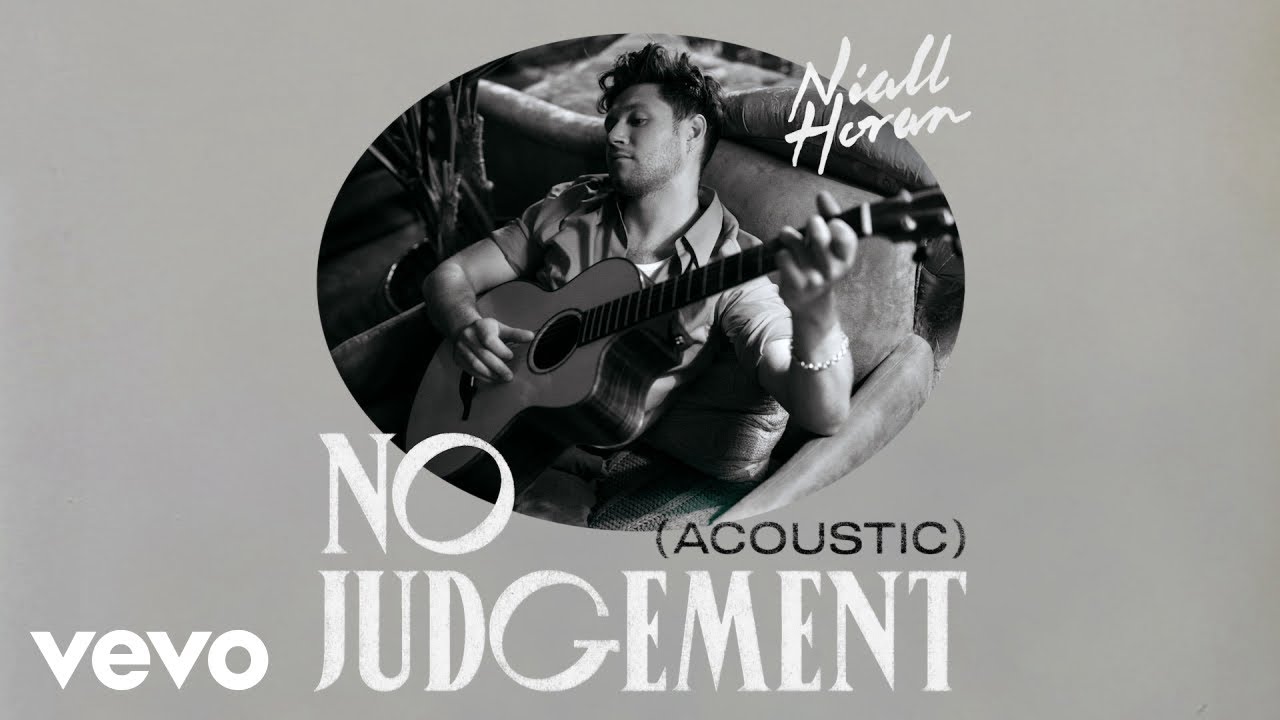 Niall Horan - No Judgement (Acoustic / Pseudo Video) - YouTube