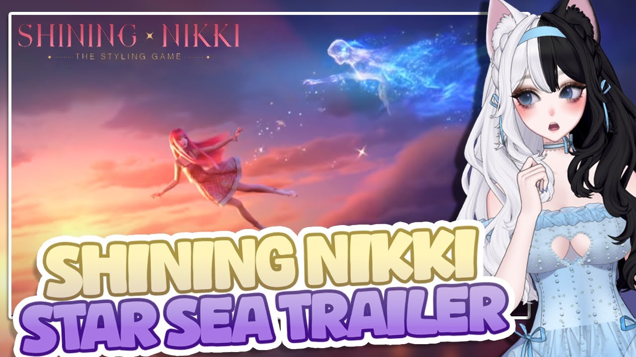 Infinity Nikki Player Reacts to Shining Nikki Star Sea Trailer for the ...