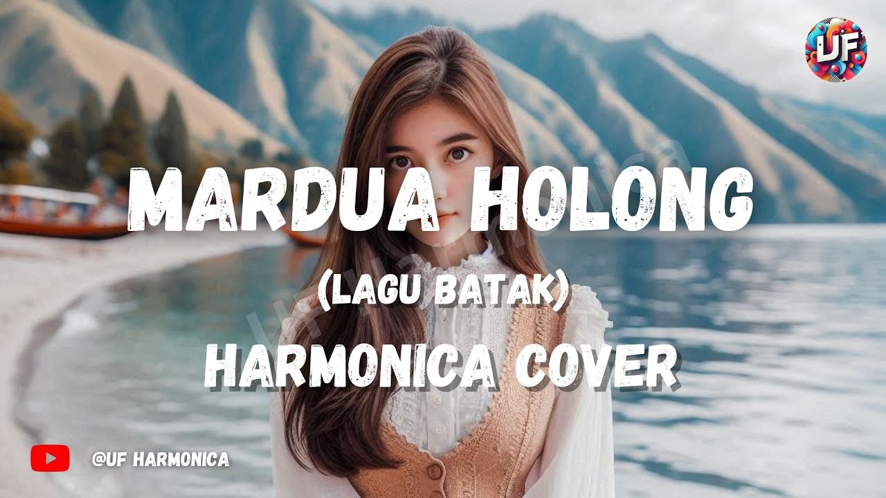 Lirik lagu BATAK POPULER ‼️ MARDUA HOLONG by UF Harmonica Cover - YouTube