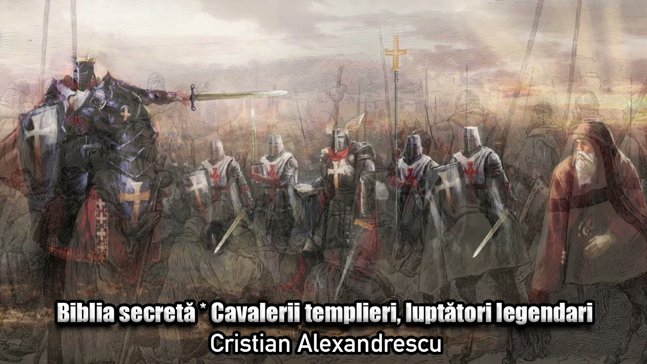 Biblia Secreta * Cavalerii Templieri, Luptatori Legendari - YouTube