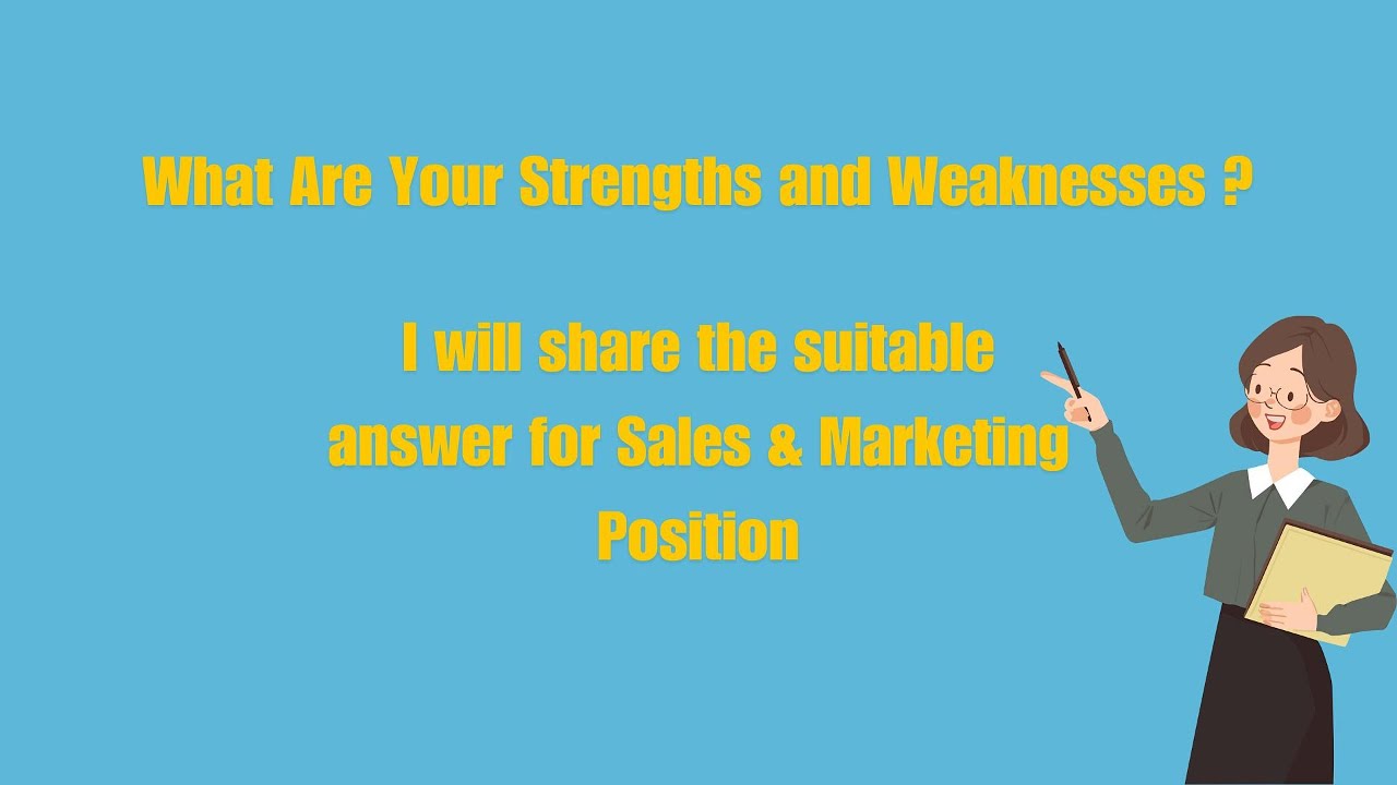 What are your strengths and weaknesses for Sale & Marketing Officer ...