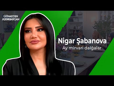 Günaydın Azərbaycan | Nigar Şabanova | Ay mirvari dalğalar