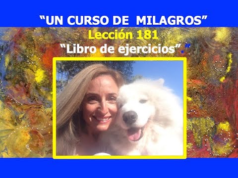 LECCION 181.Para Sam. Libro de ejercicios "Un Curso de Milagros".UCDM ...