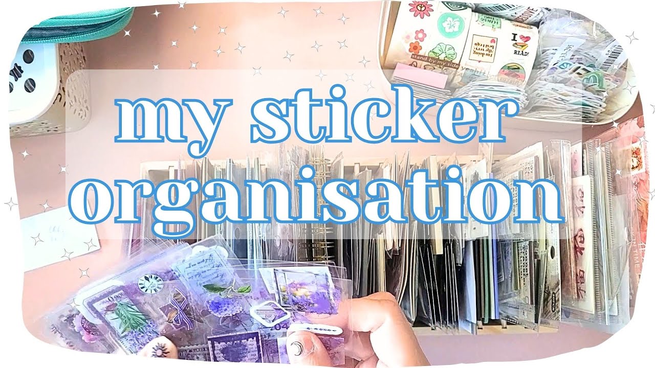 My Sticker Organisation : the how & the why - YouTube