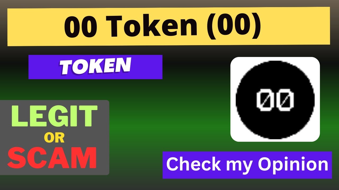 Is 00 Token (00) Token Legit or Scam ?? - YouTube