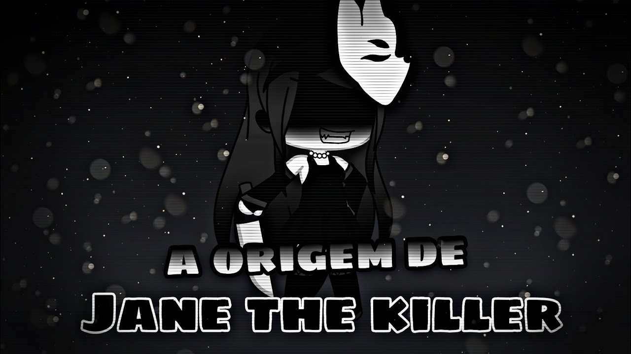 A origem de Jane the é killer°• {Gacha life} - YouTube