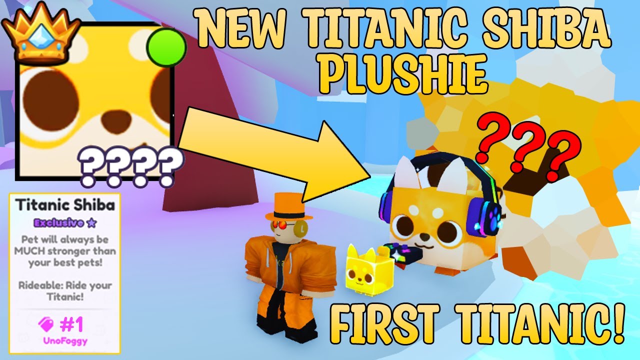 🐶⬆️NEW TITANIC SHIBA PLUSHIE🤑🔥 In-game, Hatched, Showcase - Roblox Pet ...