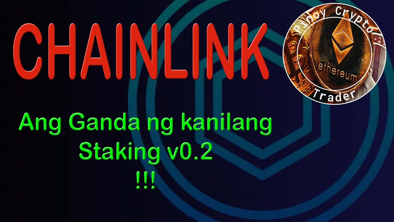 Bagong v0.2 Staking ni Chainlink LINK Malapit ng Lumabas? LINK aakyat ng $15? - YouTube