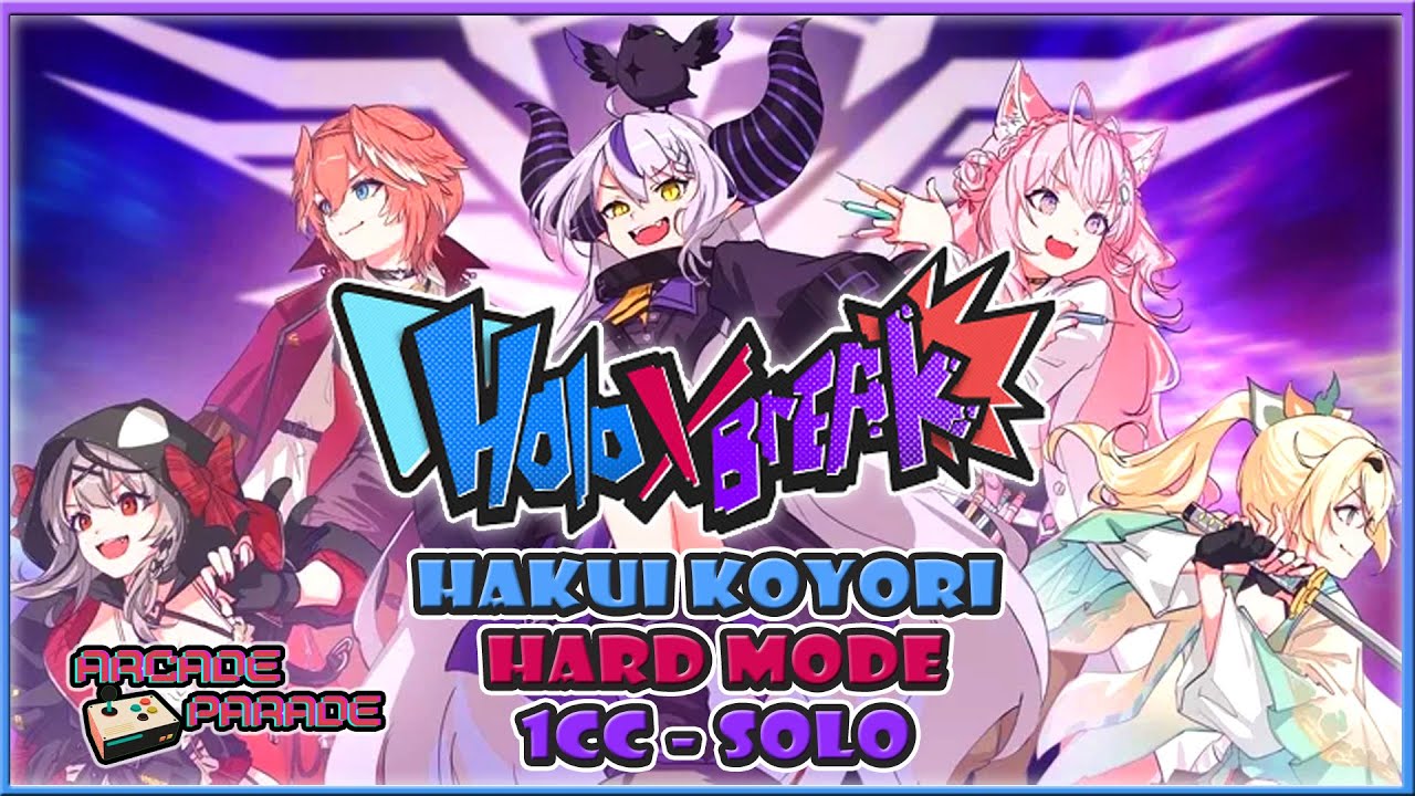 Arcade Parade - Holo X Break [Hard Mode] [1CC - Solo] [Hakui Koyori ...