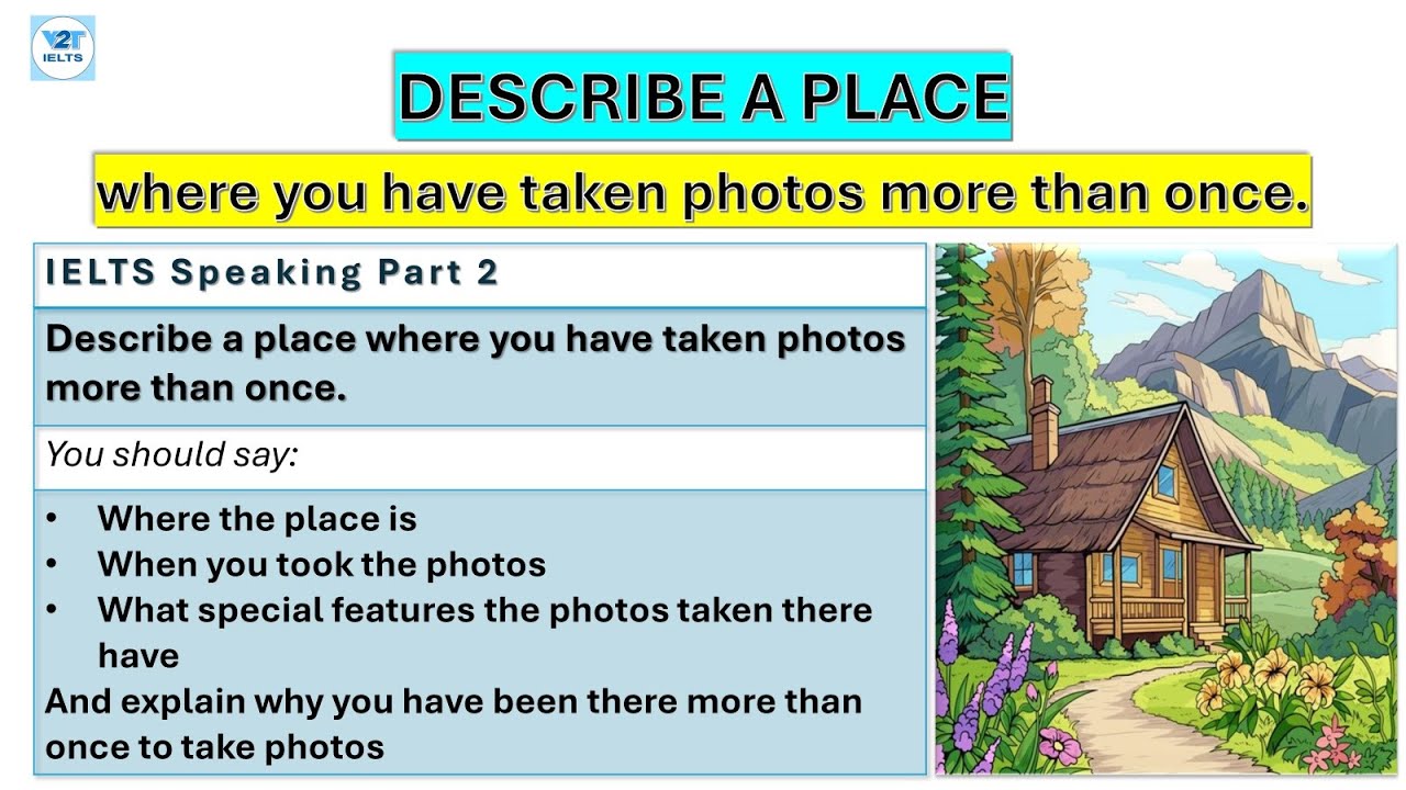 IELTS Speaking Part 2: Describe a place where you have taken photos ...