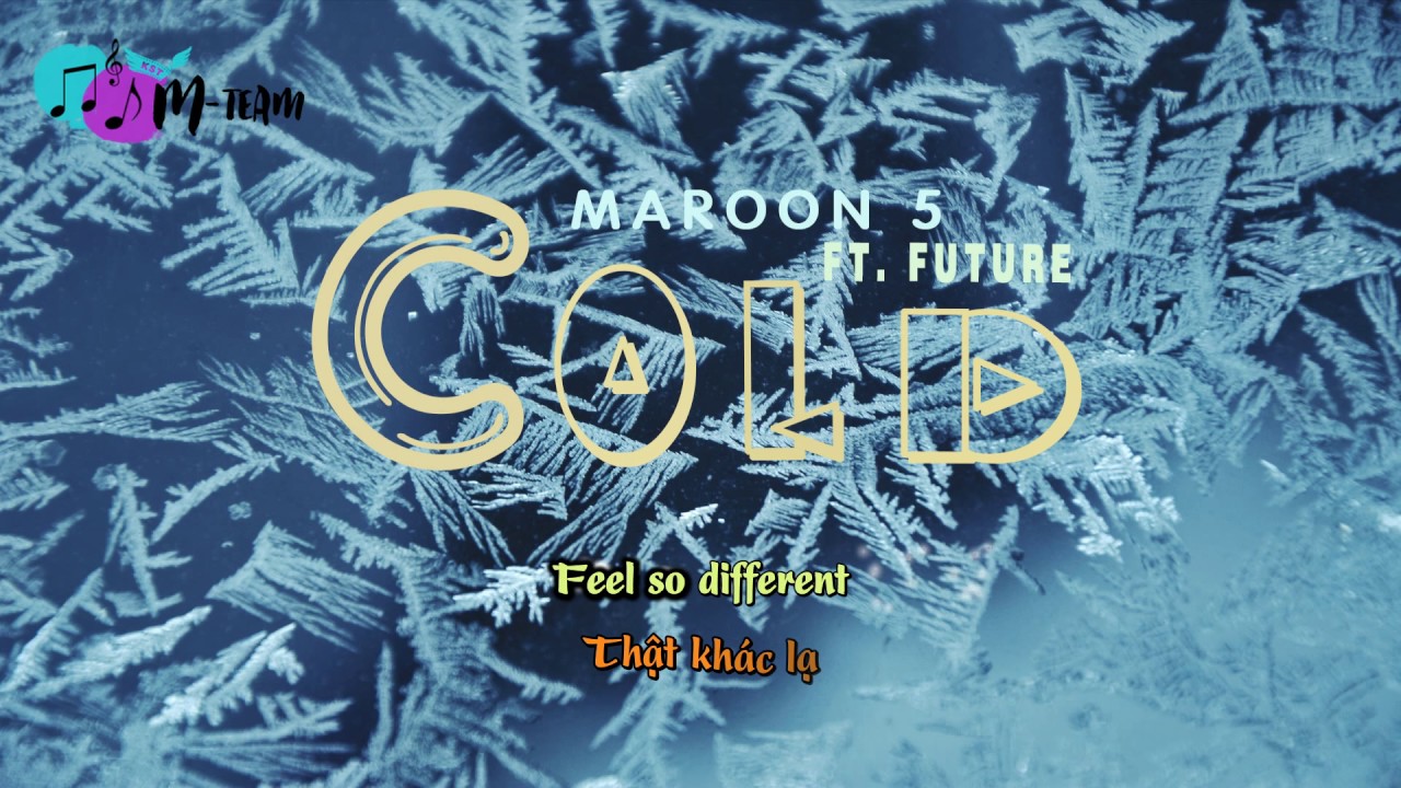 [Vietsub+Lyrics] Maroon 5 ft. Future - Cold - YouTube