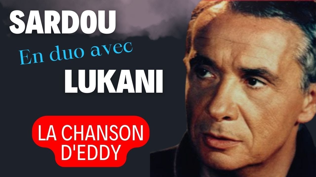 LA CHANSON D'EDDY - Duo Michel Sardou & Frank Lukani #michelsardou # ...