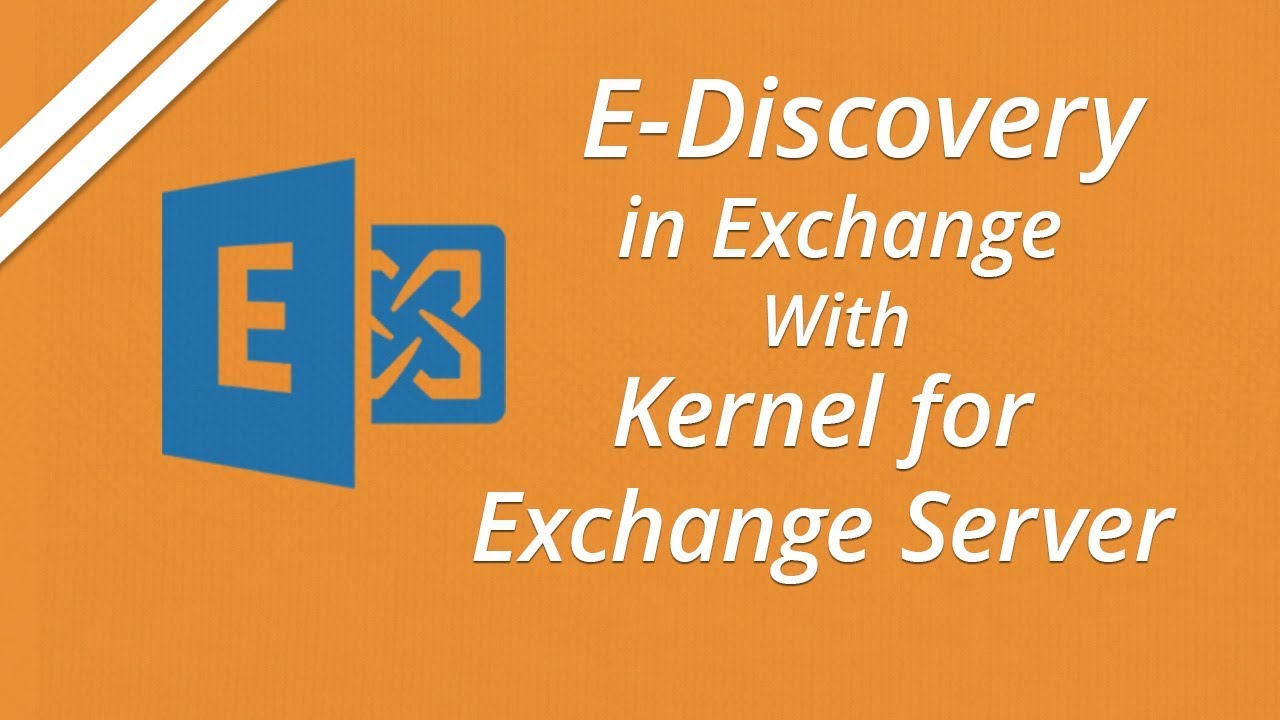 Perform E-Discovery and Search Specific Emails with Kernel for Exchange ...