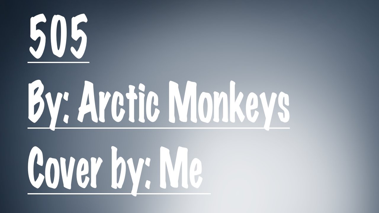 505- Arctic Monkeys Vocal Cover - YouTube