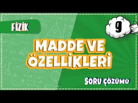9. Sınıf Fizik - Madde ve Özellikleri Soru Çözümleri | 2022