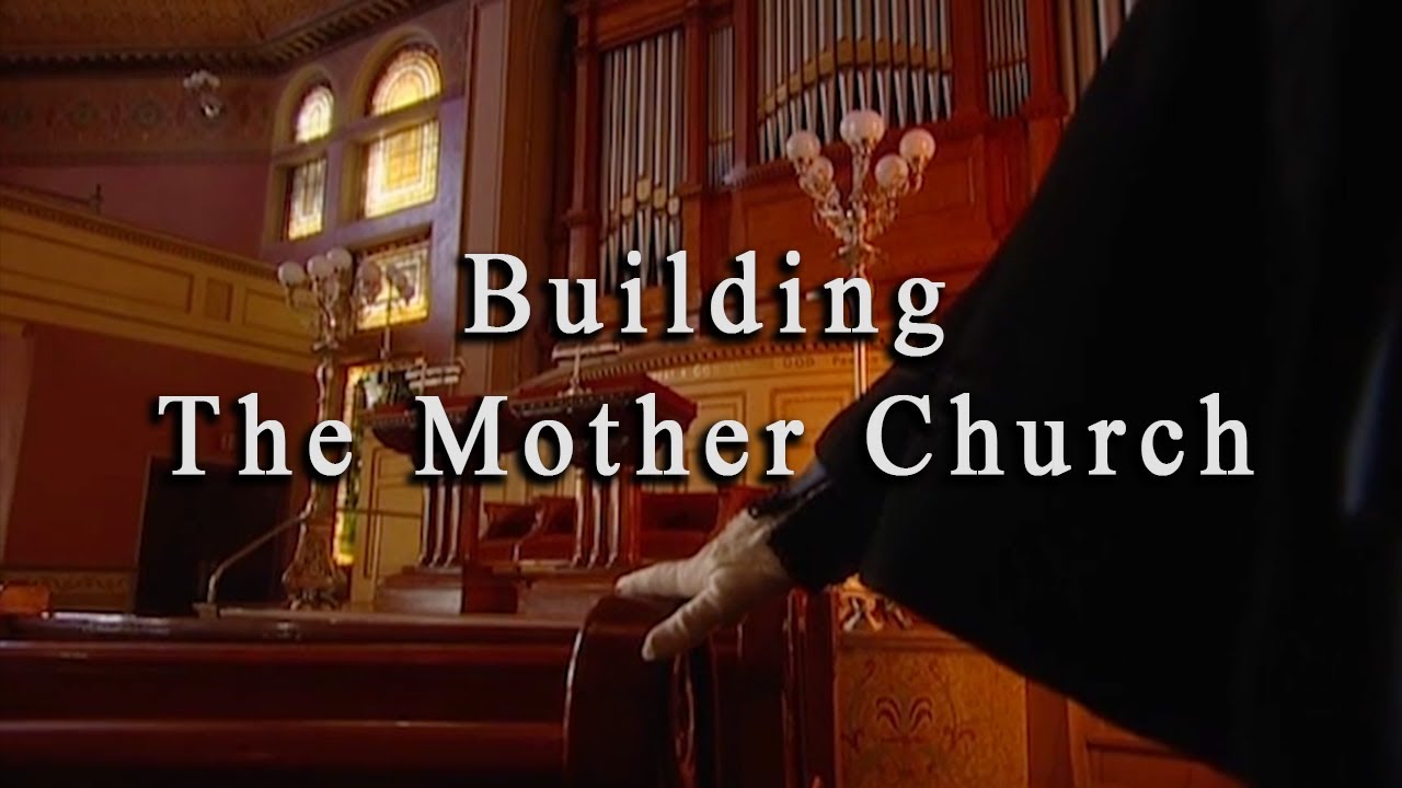 Building The Mother Church - YouTube