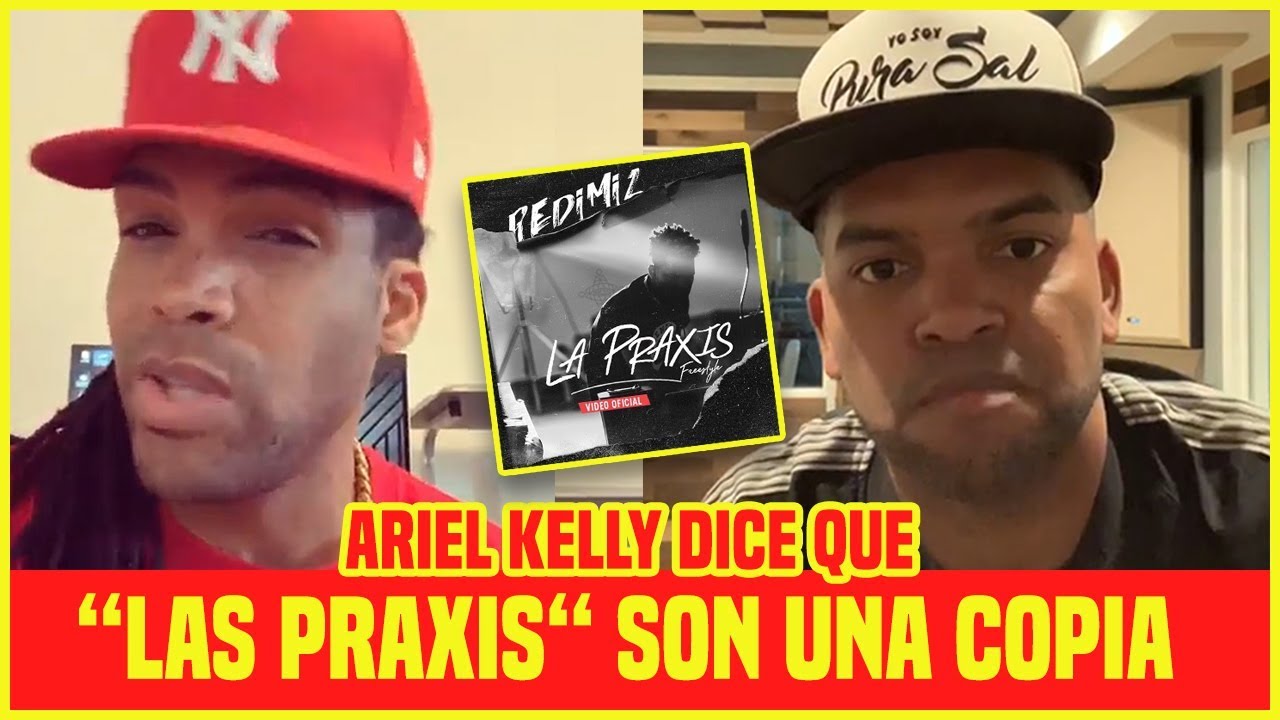 ARIEL KELLY le tira a REDIMI2 por "LA PRAXIS" (Redimi2 le Responde ...