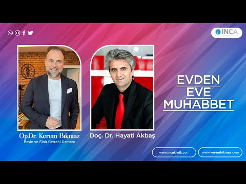 Evden Eve Muhabbet | Op. Dr. Kerem Bıkmaz & Doç Dr. Hayati Akbaş