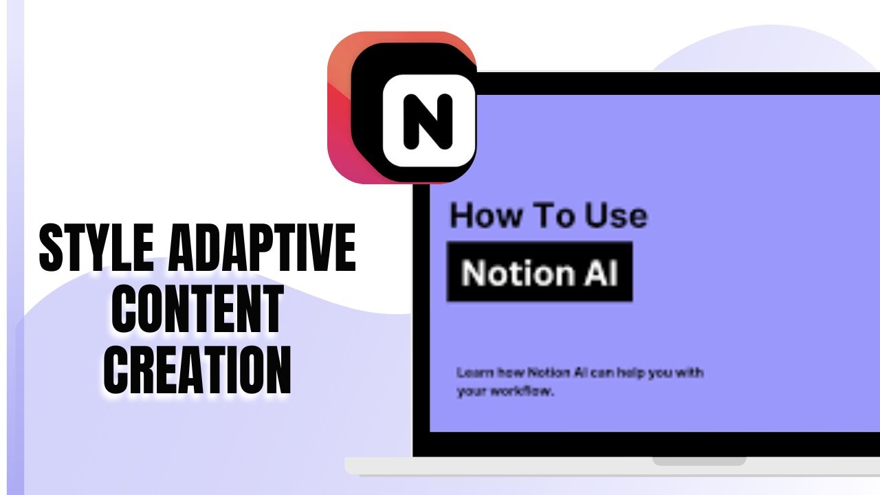 HOW TO USE AI ON NOTION? - STYLE ADAPTIVE CONTENT CREATION - YouTube