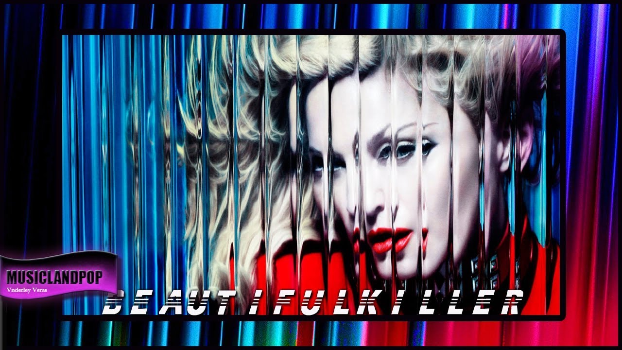 Madonna Beautiful Killer [AUDIO] 2018 New Version (VanVeras Remix ...