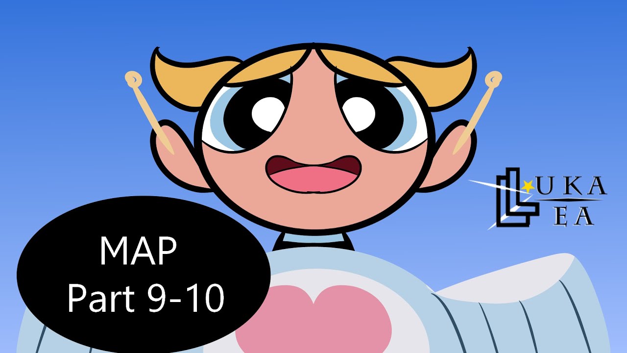 Love makes the world go round PPG Animation MAP Part 9-10 - YouTube