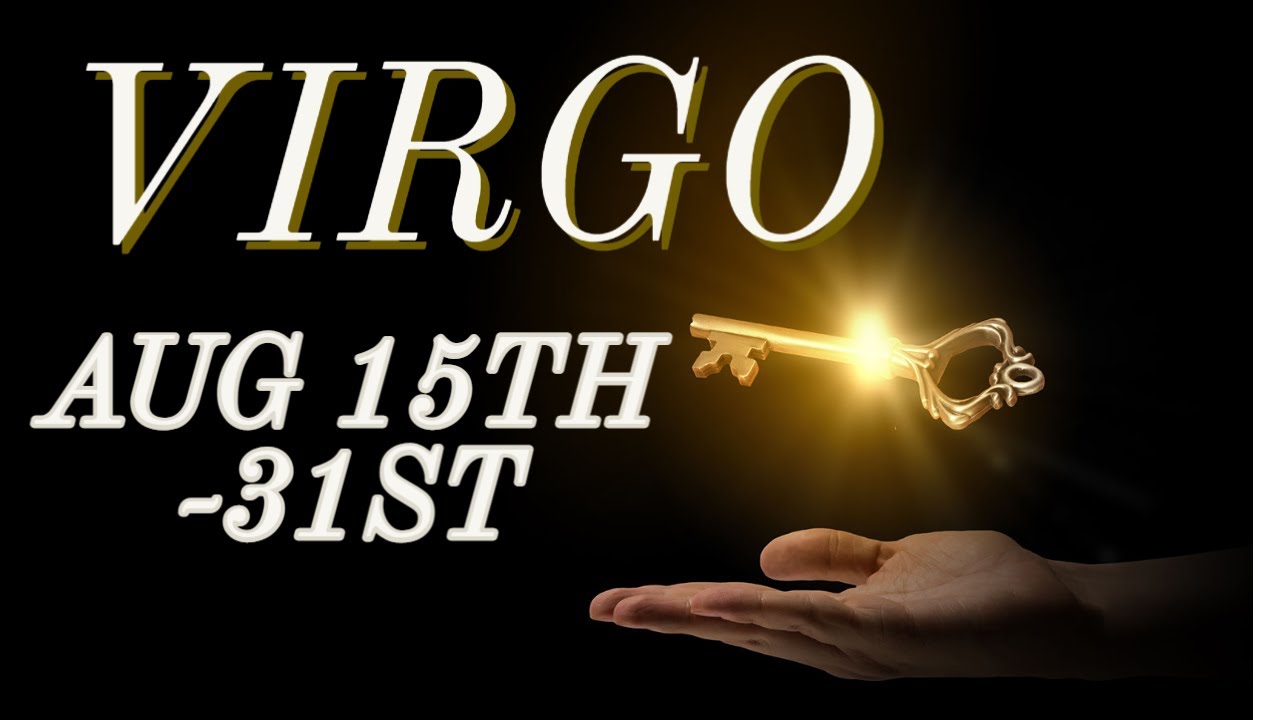 Virgo August 2022💕 The past watches you closely, but you will come ...