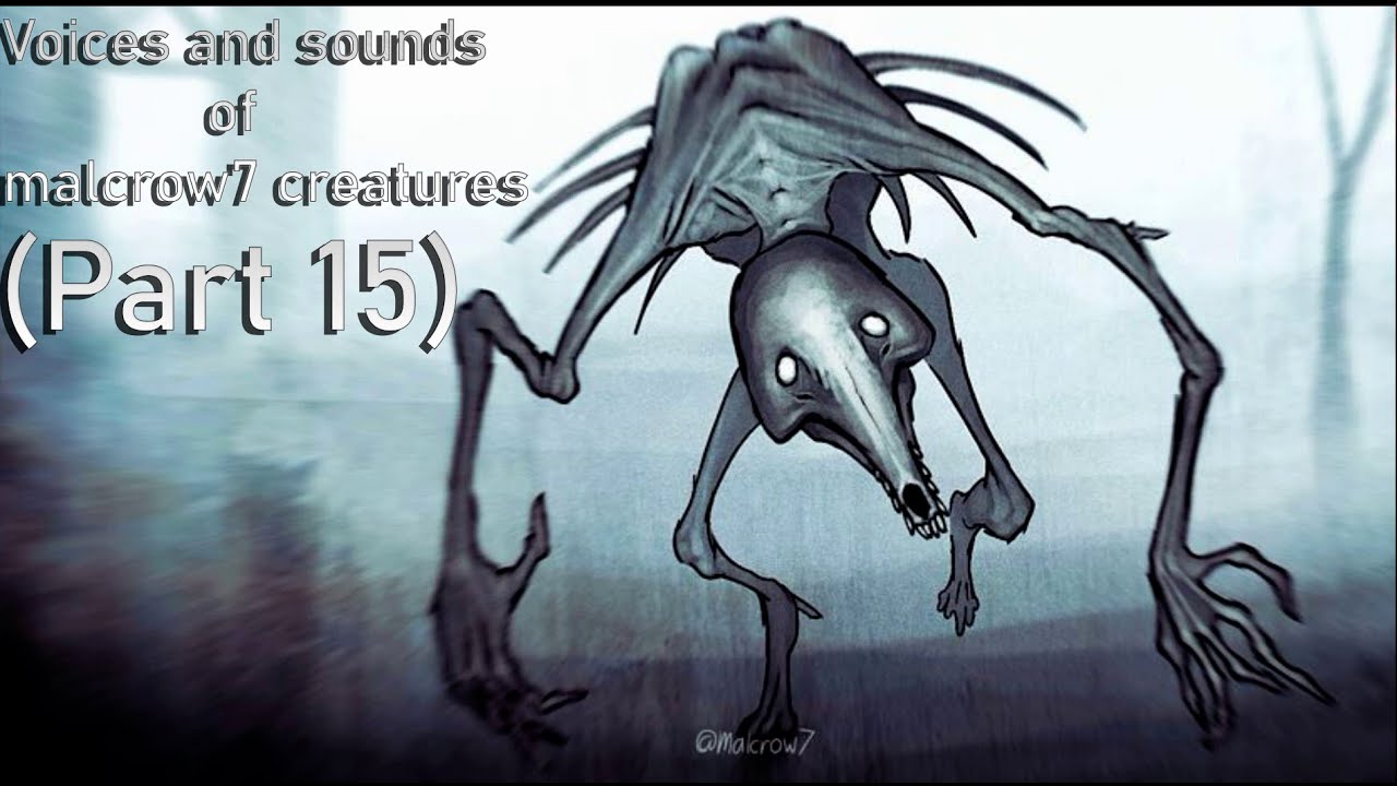 Voices and sounds of malcrow7 creatures (Part 15) - YouTube