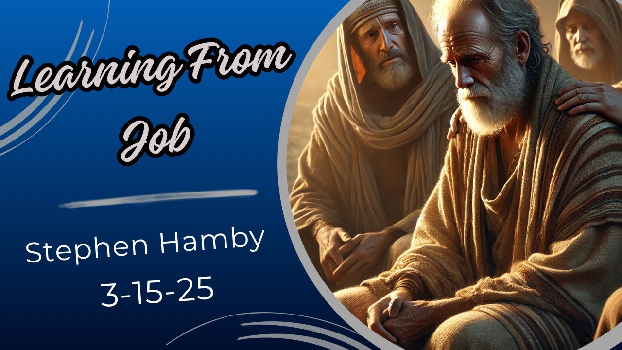“Learning From Job” - Stephen Hamby (3-15-25) - Griffin SDA Church ...