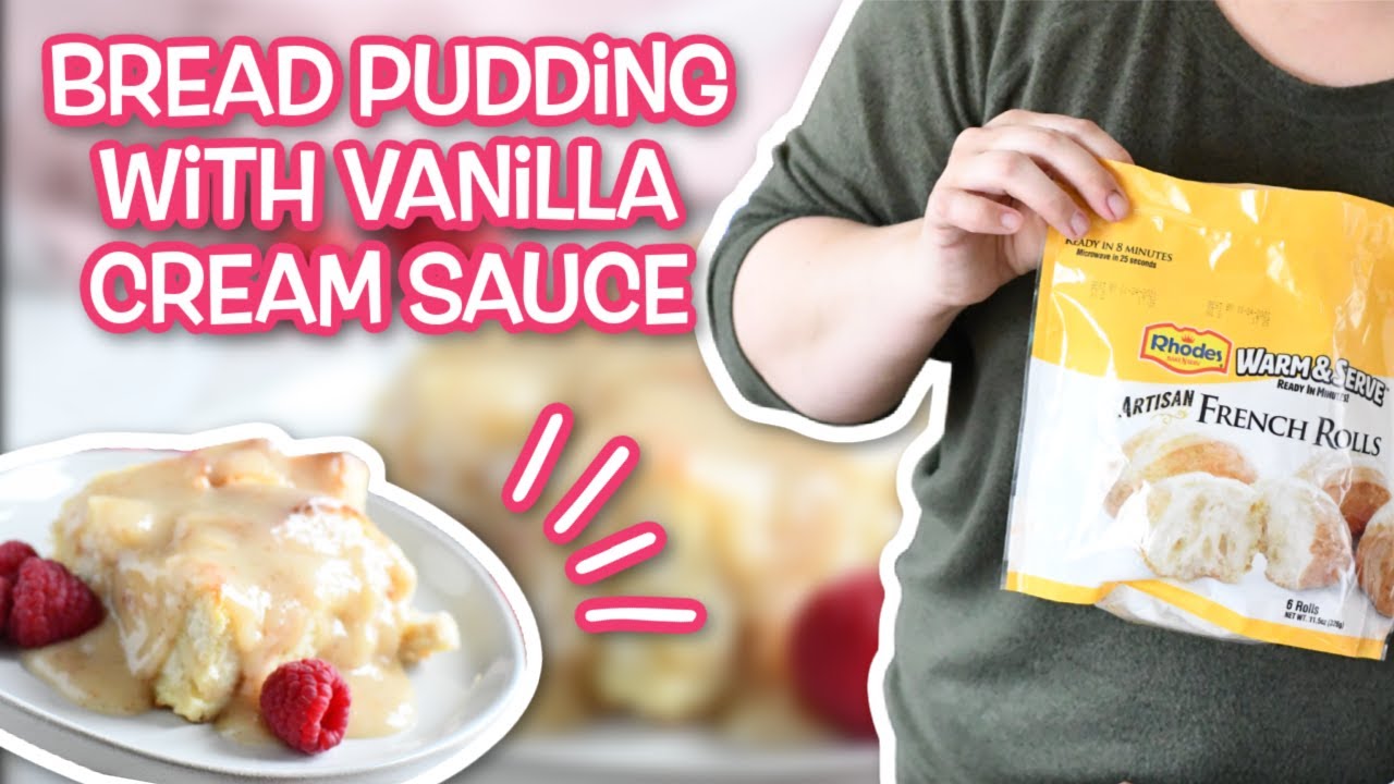 Rhodes Bread Pudding with Vanilla Cream Sauce - YouTube