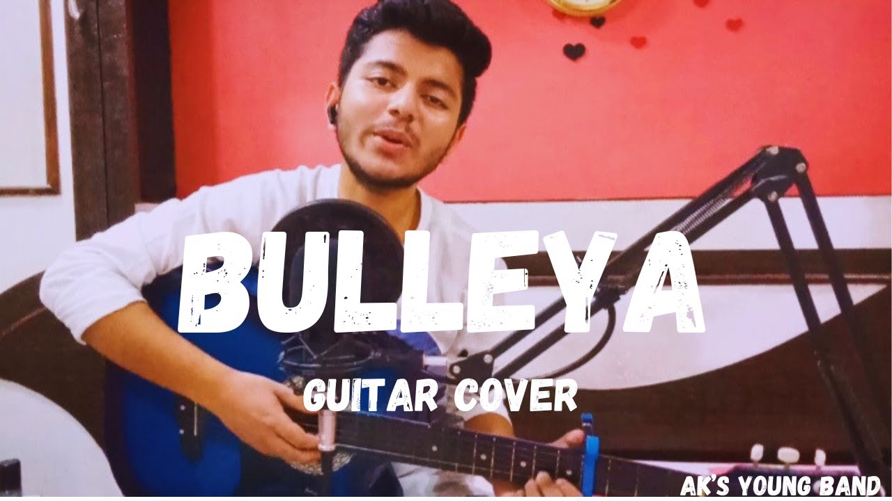 Bulleya - Sultan Guitar Cover | Papon | YRF | AKs YOUNG BAND | - YouTube