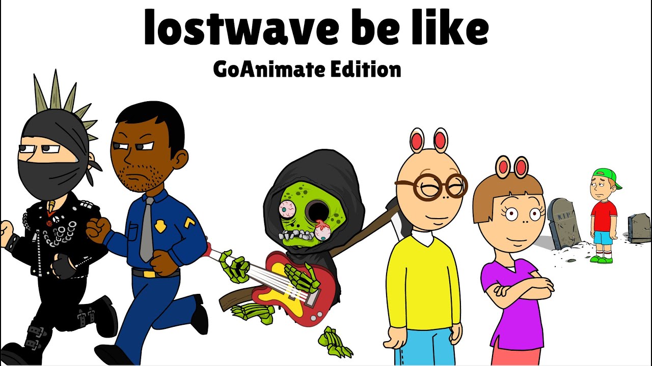 Lostwave be Like - GoAnimate Edition - YouTube