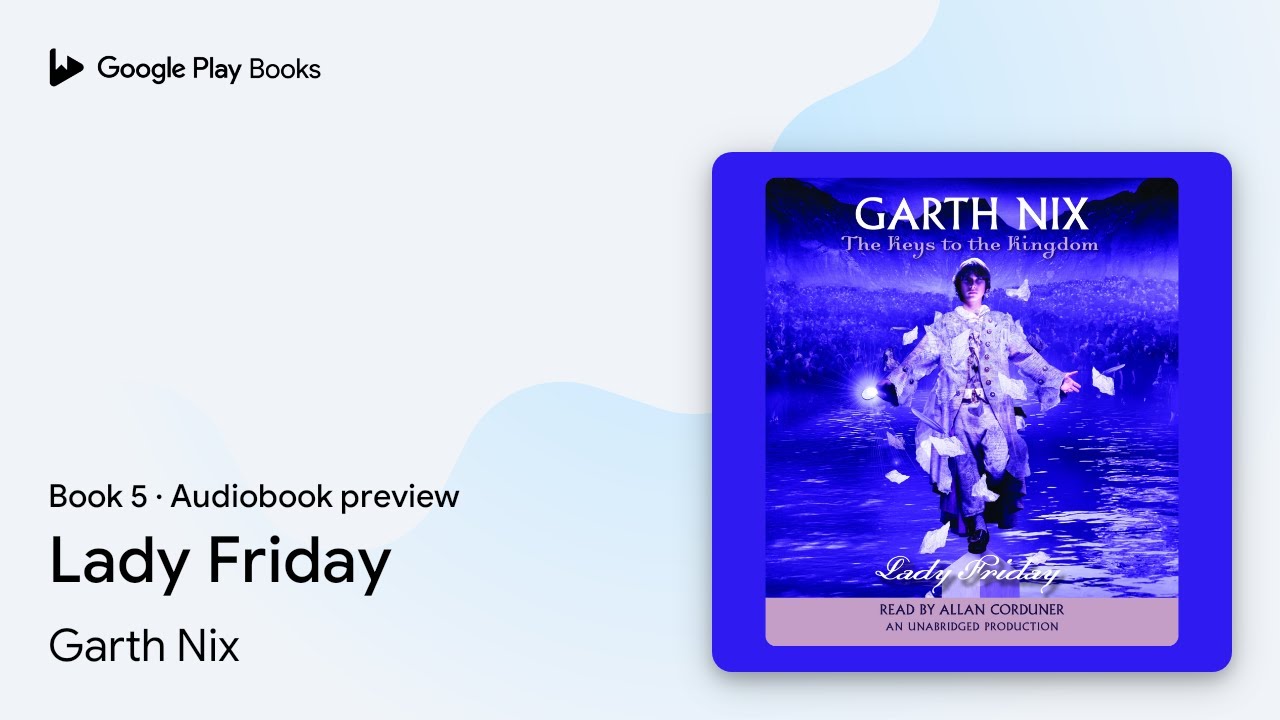 Lady Friday Book 5 by Garth Nix · Audiobook preview - YouTube
