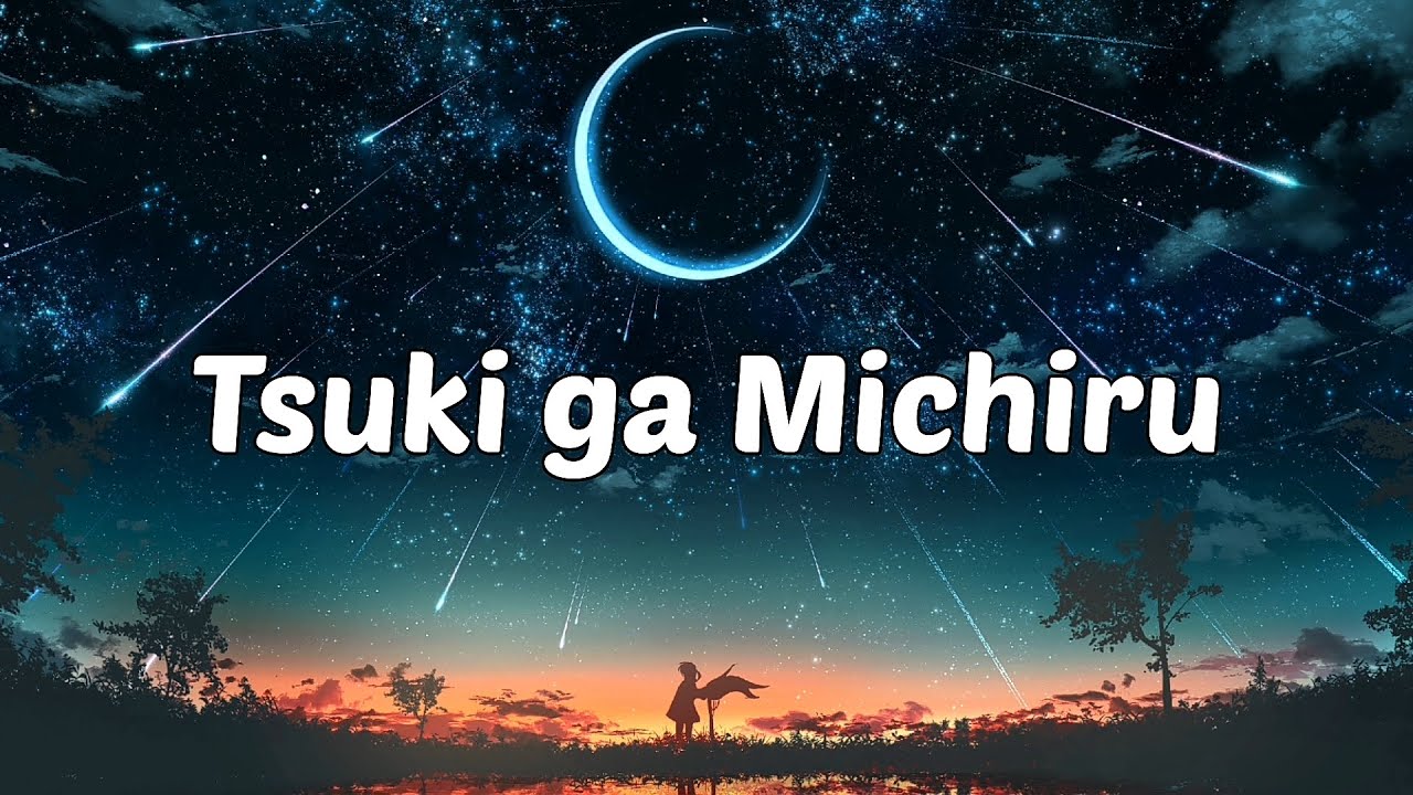 | Lagu Jepang | Tsukuyomi - Tsuki ga Michiru (Bulan Menjadi Purnama ...