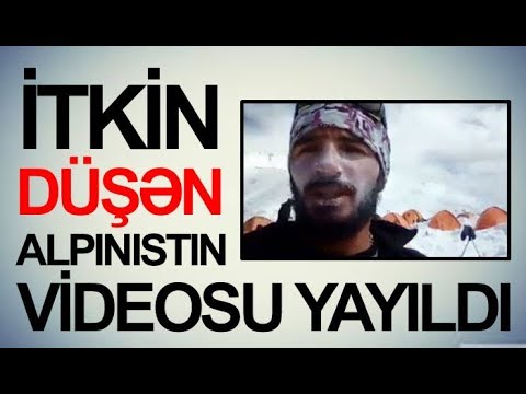 İtkin düşən alpinistin VİDEOSU YAYILDI
