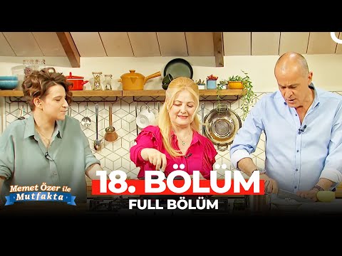 Memet Özer ile Mutfakta Ramazan Özel 18. Bölüm | Hacer Şenel
