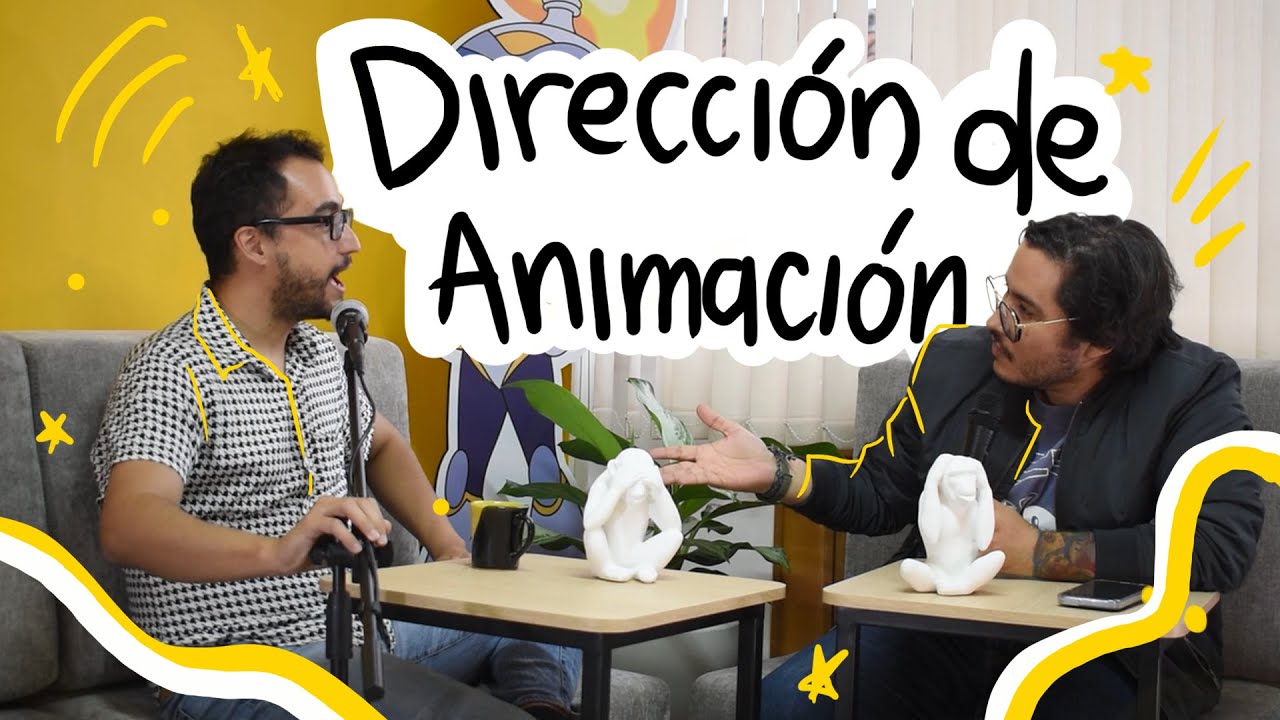 EP 6 DIRECCIÓN DE ANIMACIÓN (Cómo ser director de animación, posing ...