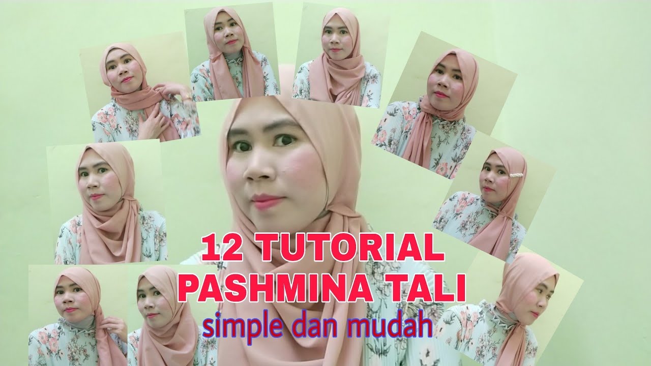 12 TUTORIAL HIJAB PASHMINA TALI Simple dan mudah - YouTube