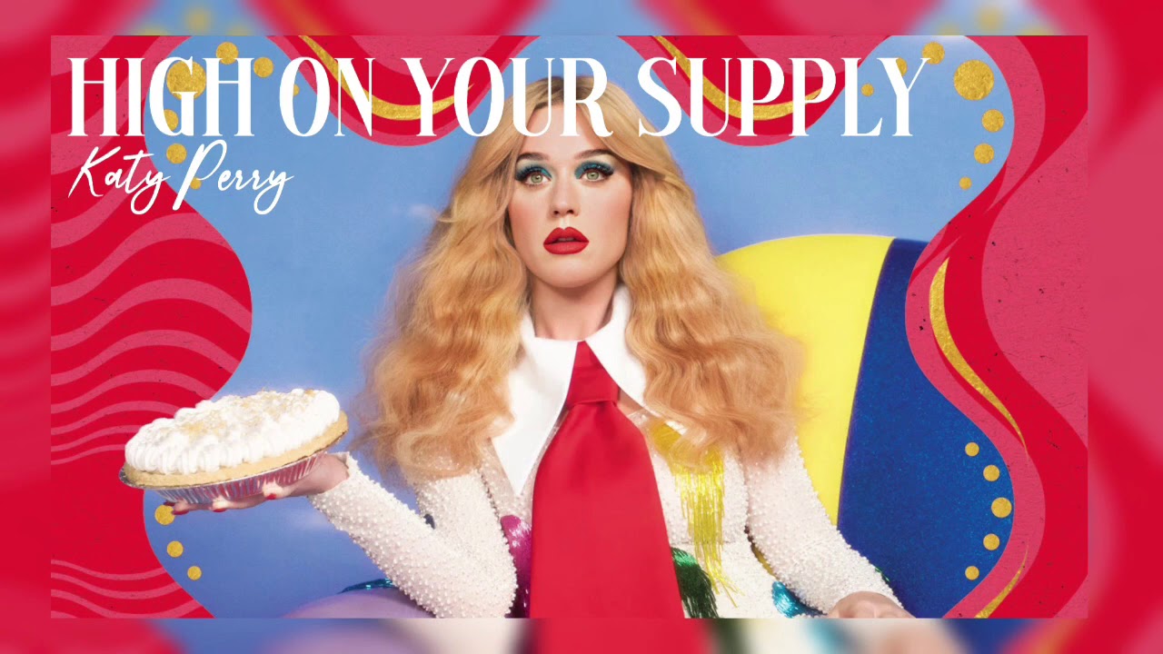 katy perry - high on your supply [ target exclusive ] - YouTube