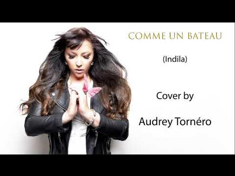 Comme un Bateau (Indila) cover by Audrey Tornéro #indila #commeunbateau ...
