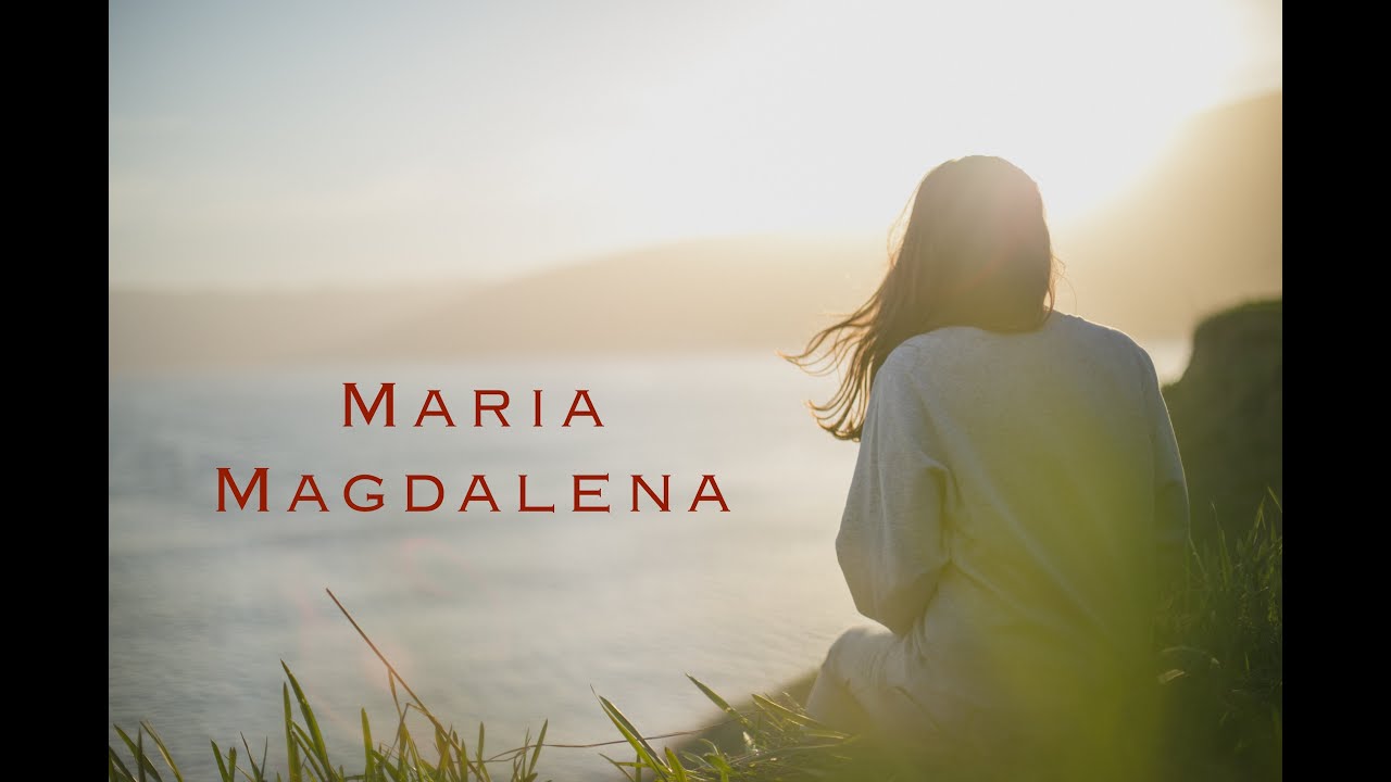 Maria Magdalena - YouTube