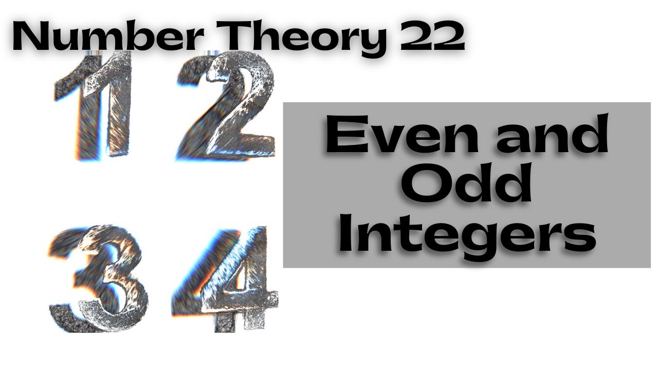 Number Theory 22 - Even and Odd Numbers - YouTube
