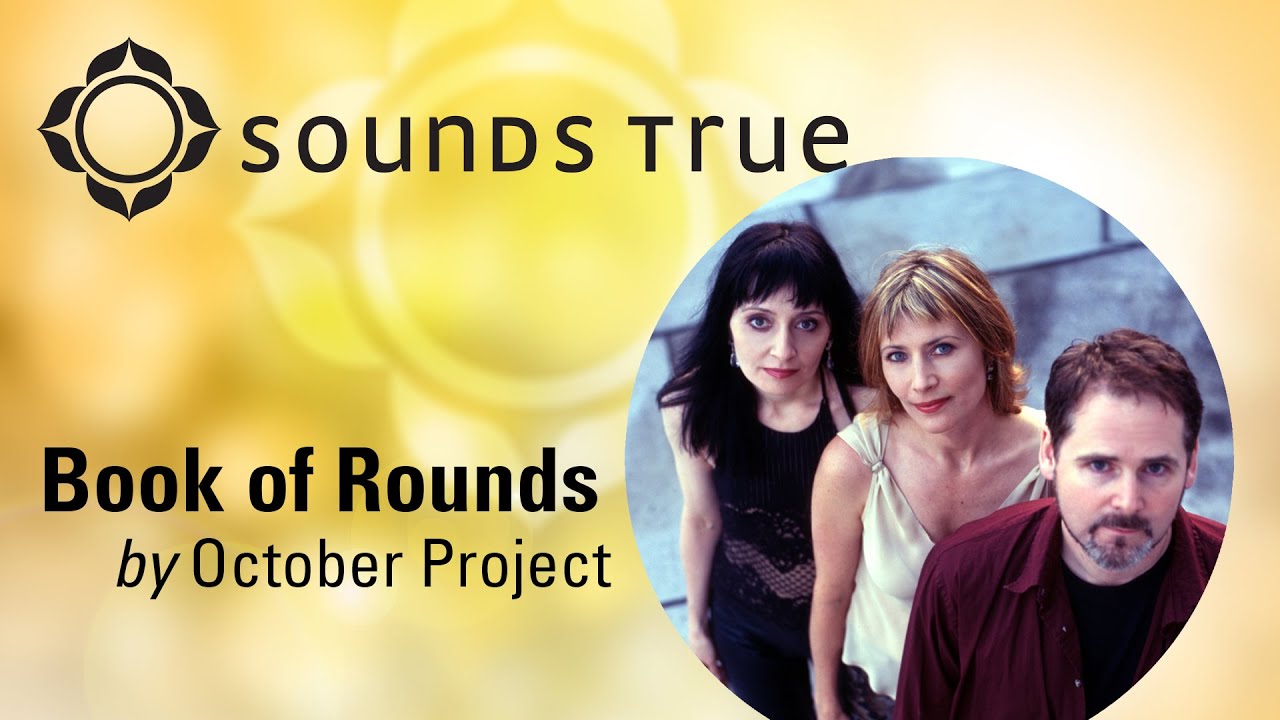 October Project – The Book of Rounds: The Listening Experience - YouTube