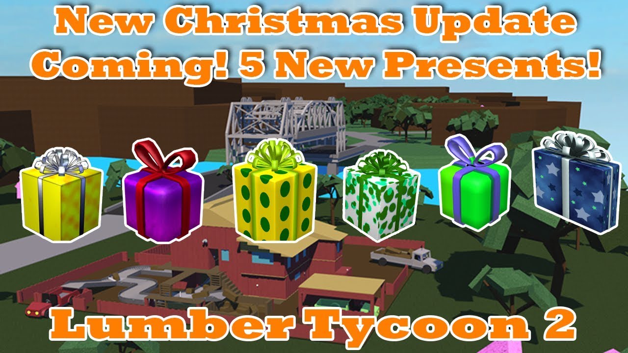 New Christmas Update Coming! [6 New Presents!?] Lumber Tycoon 2 ROBLOX ...