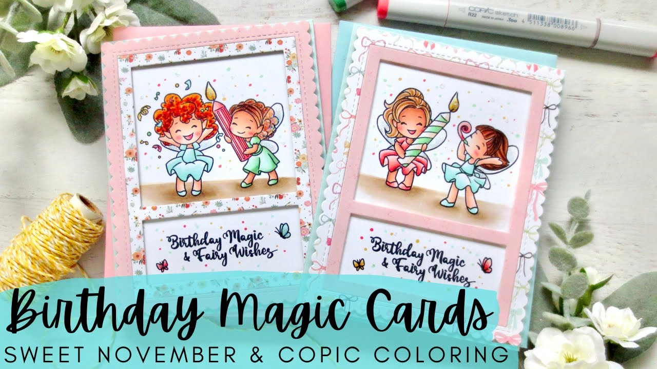 Birthday Magic Card Duo | Sweet November Stamps | Copic Coloring Two ...