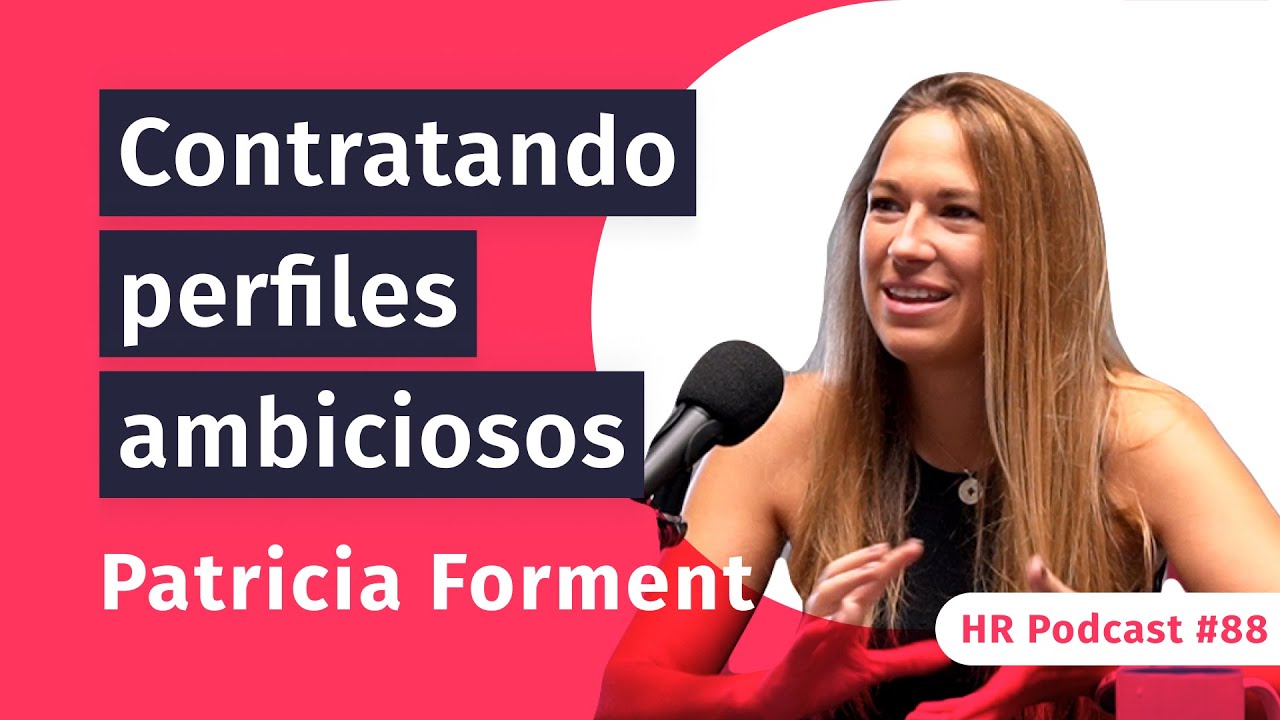 #88 Contratar por actitud con Patricia Forment de Holded | HR Podcast ...