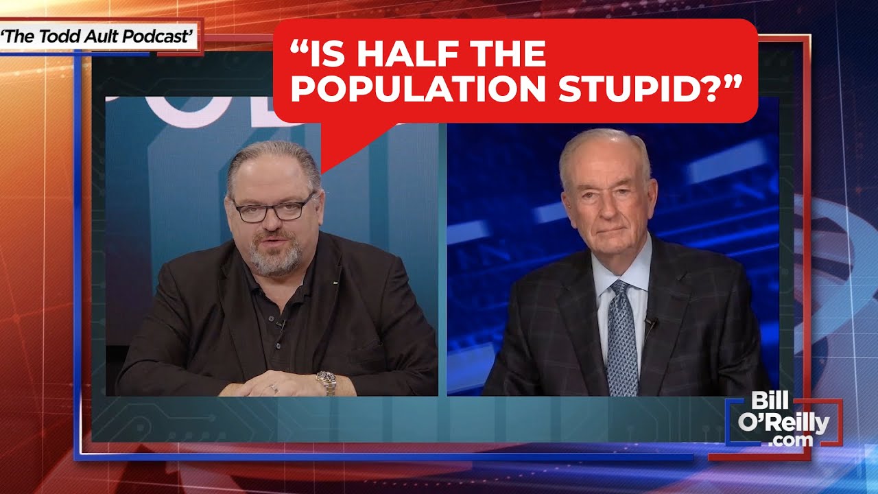 Bill O'Reilly's Final Thought Thursday - The Todd Ault Podcast - YouTube