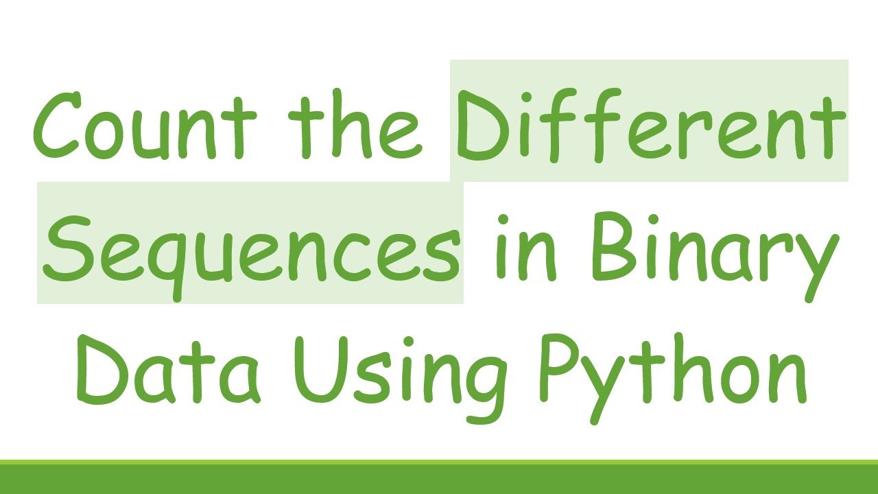 Count the Different Sequences in Binary Data Using Python - YouTube